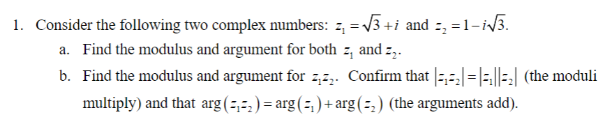 Solved 1. Consider the following two complex numbers: z1=3+i | Chegg.com