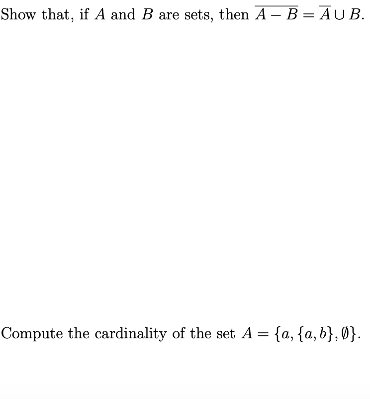 Solved Show that, if A and B are sets, then A - B = AUB. | Chegg.com
