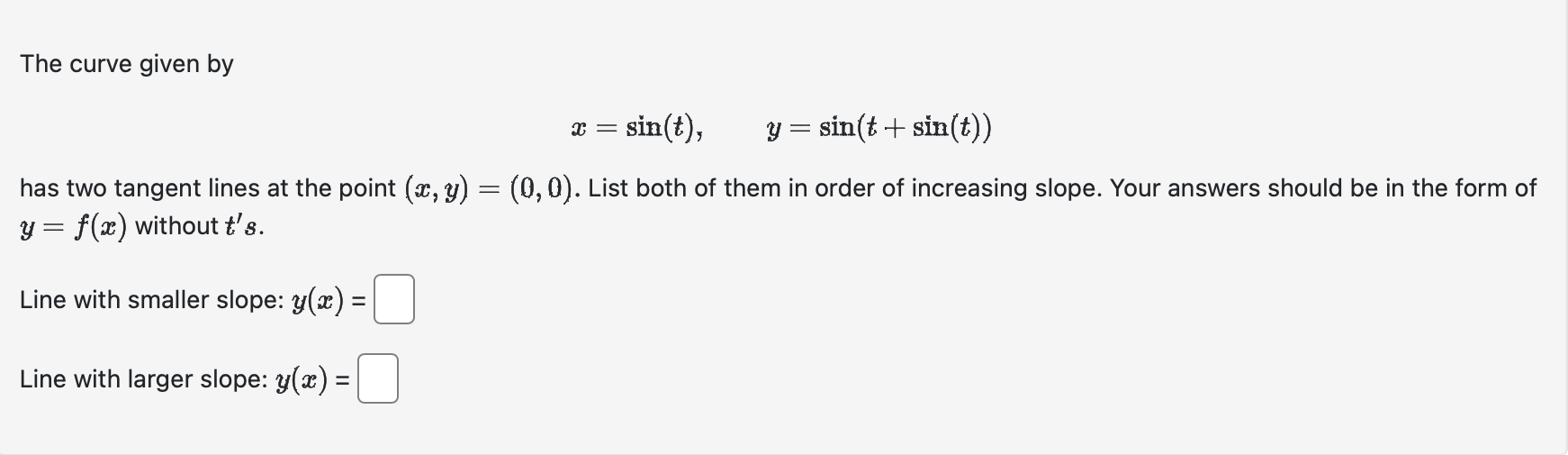Solved The curve given by x=sin(t),y=sin(t+sin(t)) has two | Chegg.com