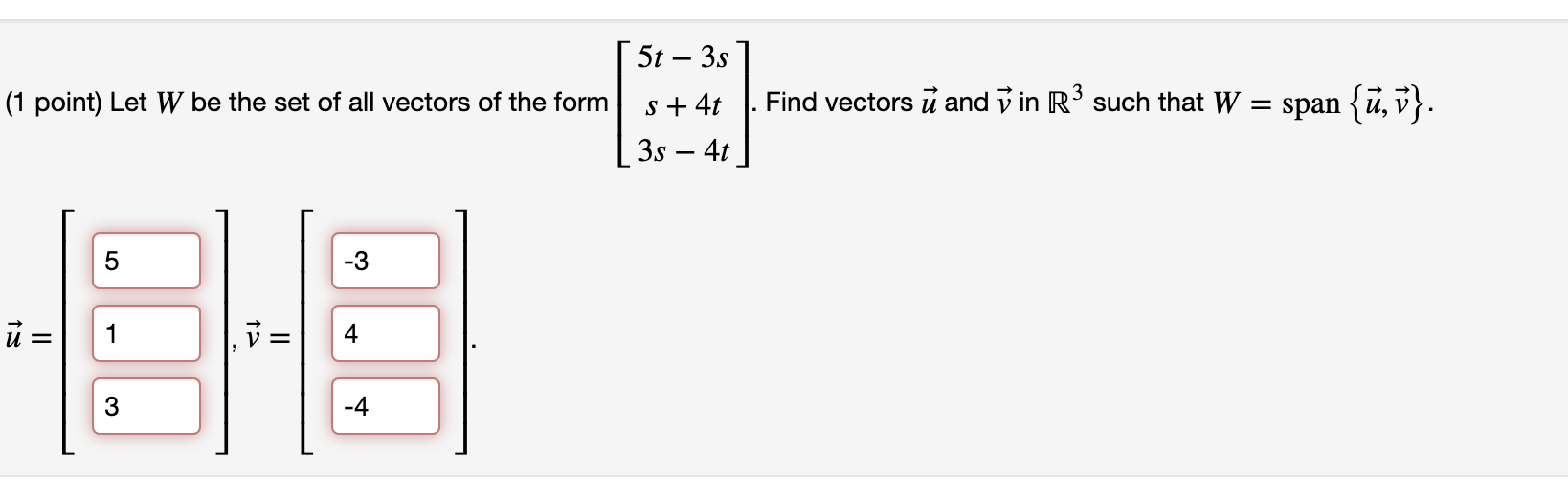 Solved 5t – 3s (1 point) Let W be the set of all vectors of | Chegg.com