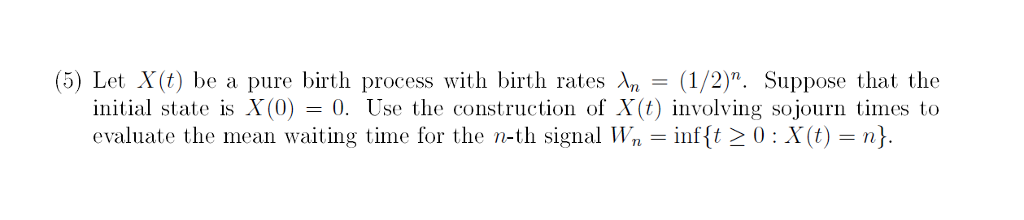 (5) Let X(t) be a pure birth process with birth rates | Chegg.com
