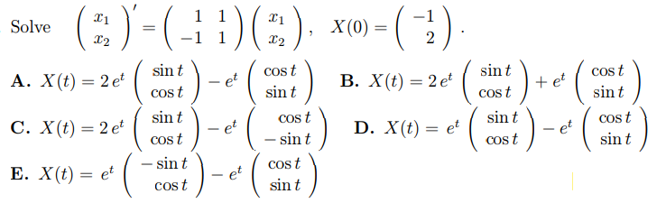 Solved Solve (x1x2)′=(1−111)(x1x2),X(0)=(−12). A. | Chegg.com