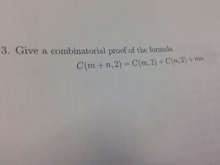 Solved Give a combinatorial proof of the formula. C (m + n, | Chegg.com