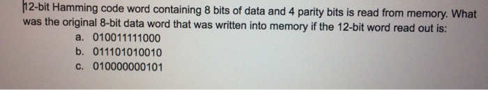 Solved 2-bit Hamming code word containing 8 bits of data and | Chegg.com
