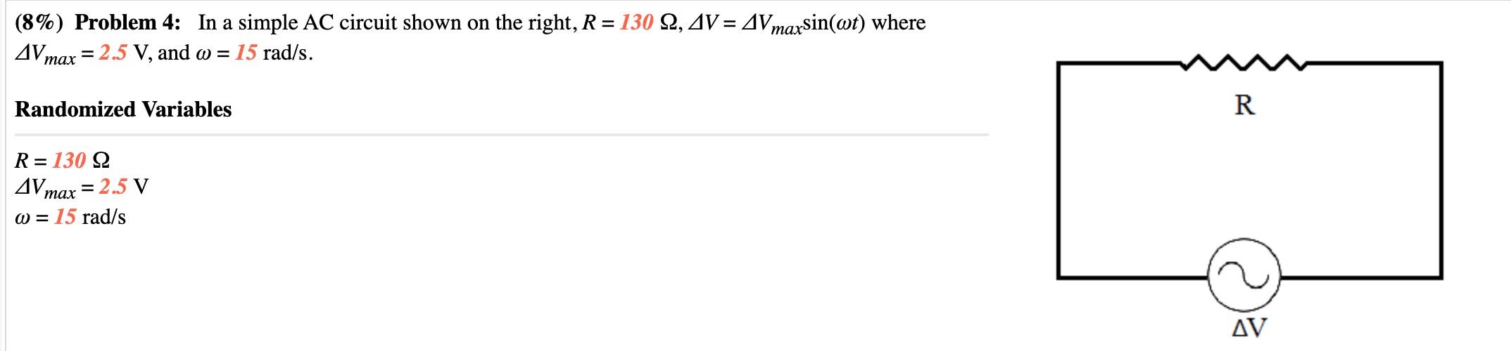 Solved (8\%) Problem 4: In a simple AC circuit shown on the | Chegg.com
