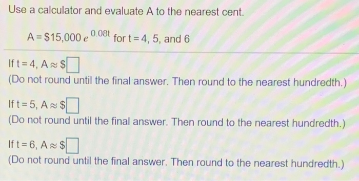 Solved Use a calculator and evaluate A to the nearest cent. | Chegg.com