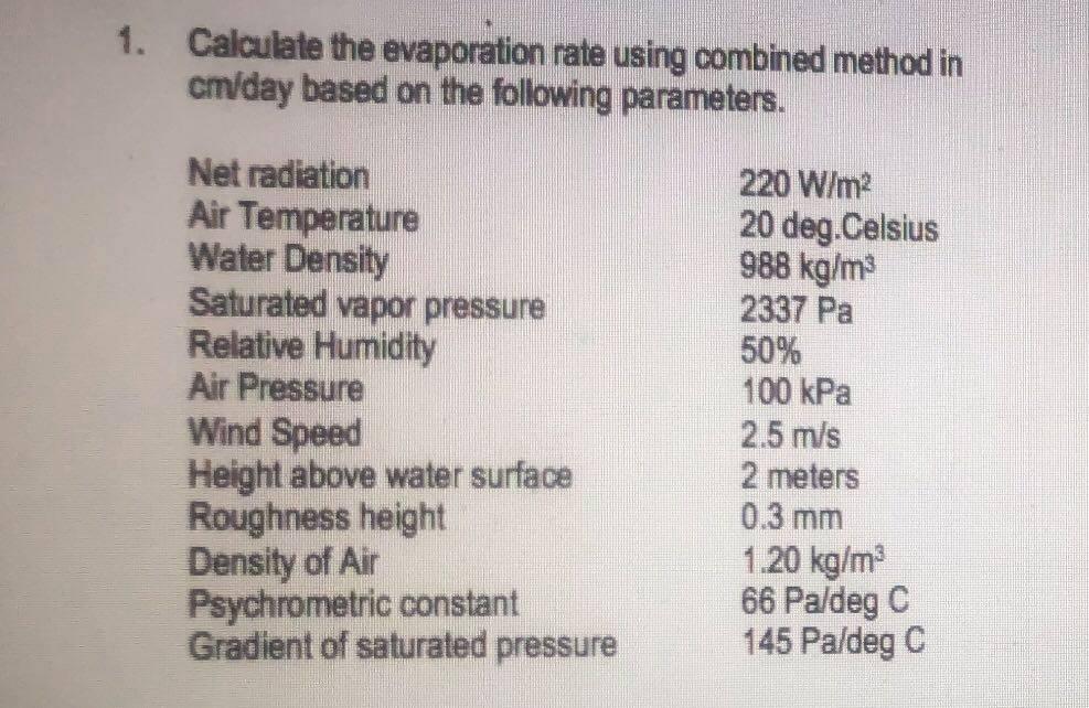 Solved 1. Calculate the evaporation rate using combined | Chegg.com