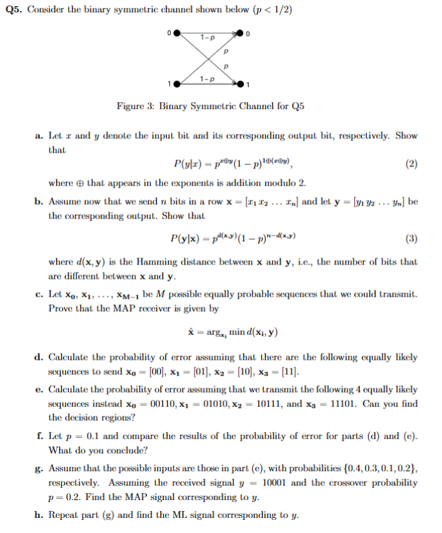 Solved Q5. ﻿Consider the binary symmetric channel shown | Chegg.com