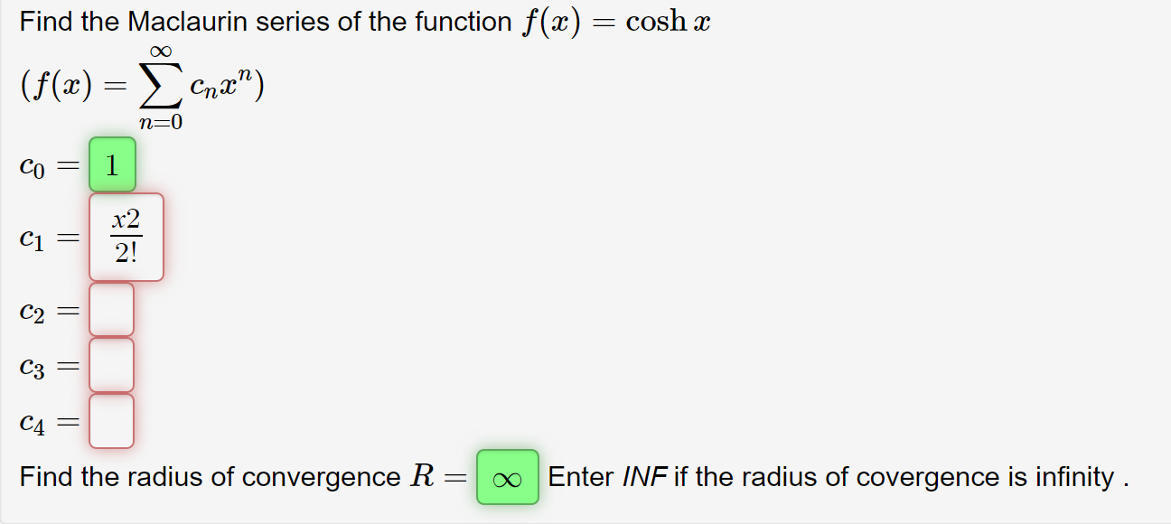 Solved Find the Maclaurin series of the function f(x) = cosh | Chegg.com