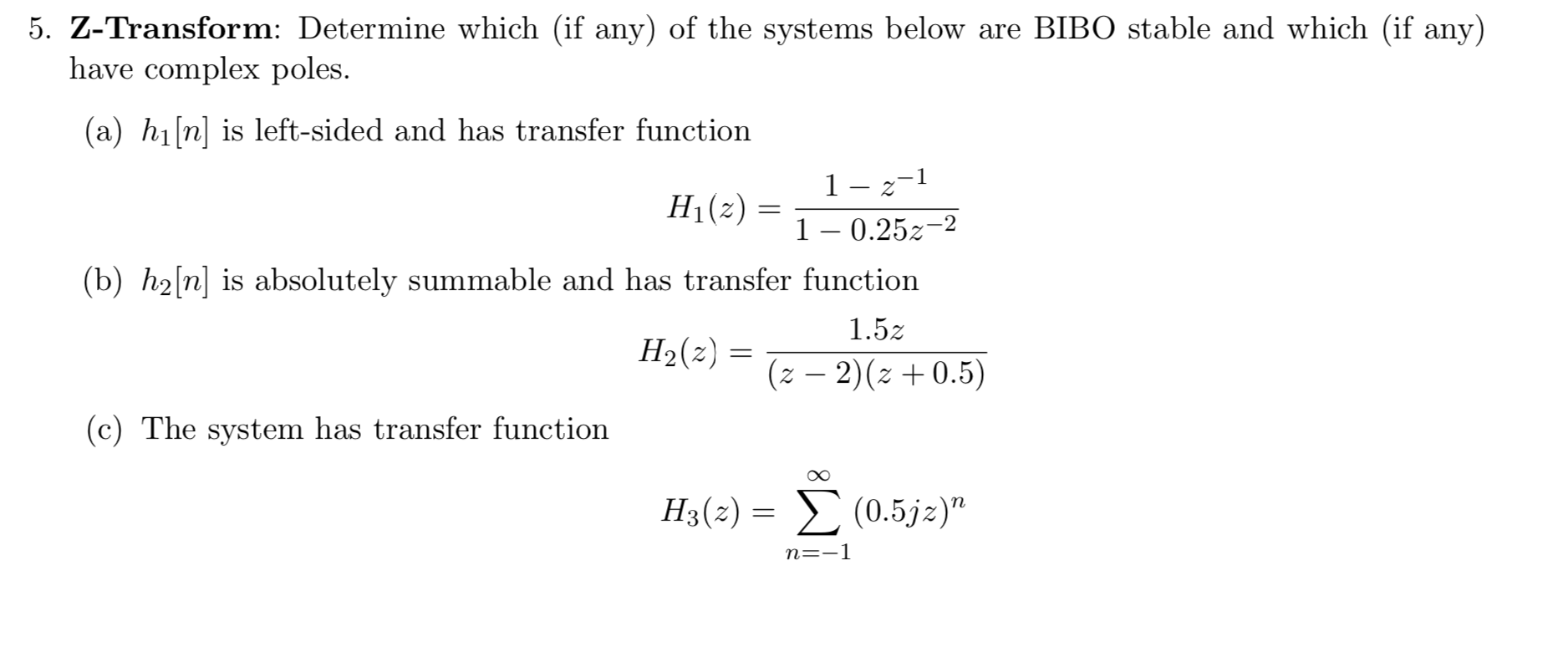 Solved 5. Z-Transform: Determine which (if any) of the | Chegg.com