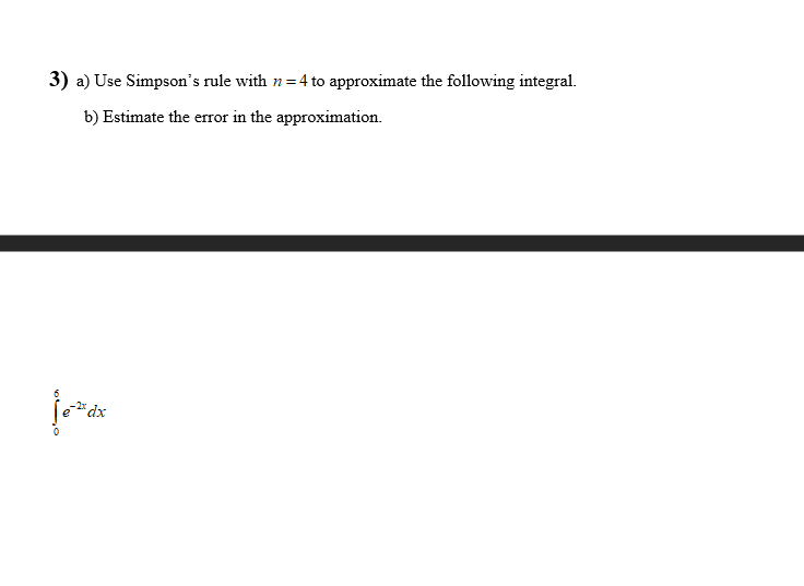 Solved 3) a) Use Simpson's rule with n=4 to approximate the | Chegg.com