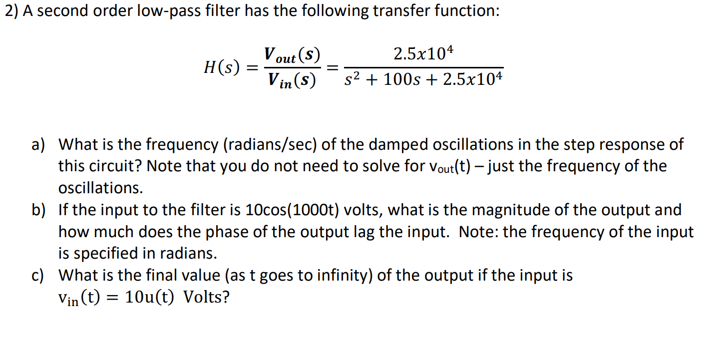 Solved 2) A second order low-pass filter has the following | Chegg.com
