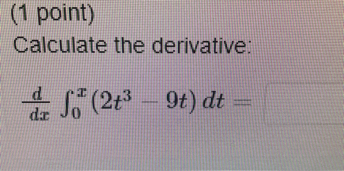 Solved (1 point). ˊ Calculate the derivative | Chegg.com