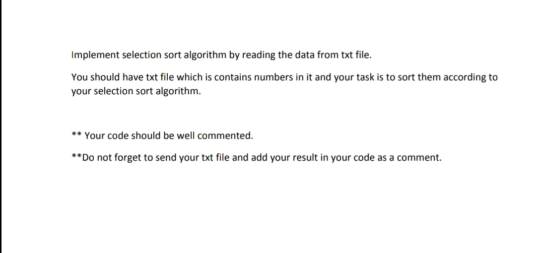 Solved Implement selection sort algorithm by reading the | Chegg.com