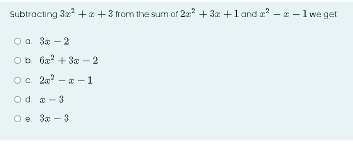 Solved Subtracting 3x2+x+3 ﻿from the sum of 2x2+3x+1 ﻿and | Chegg.com