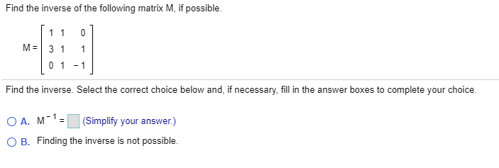 Solved Find the inverse of the following matrix M, if | Chegg.com