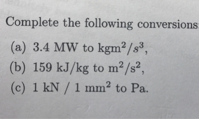 Solved Complete the following conversions (a) 3.4 MW to | Chegg.com