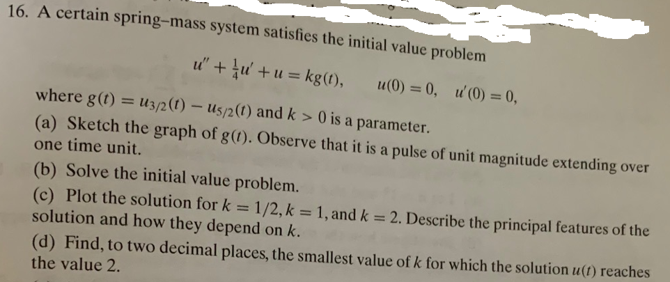 Solved 16 A Certain Spring Mass System Satisfies The