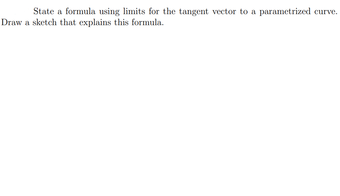 State a formula using limits for the tangent vector | Chegg.com