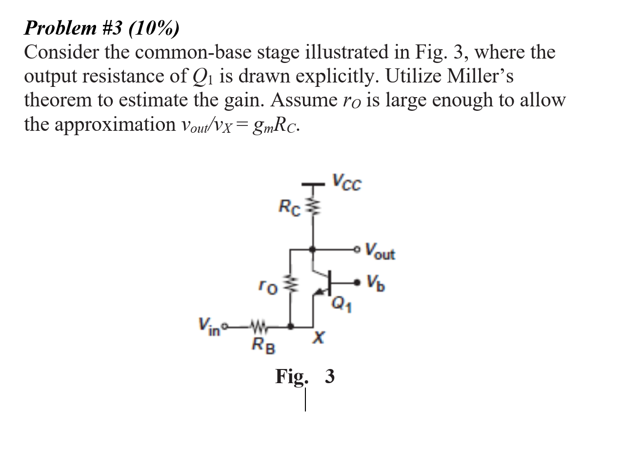 Solved Problem #3 (10%) Consider the common-base stage | Chegg.com