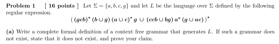 Solved Problem 1[16 points ] Let Σ={a,b,c,g} and let L be | Chegg.com