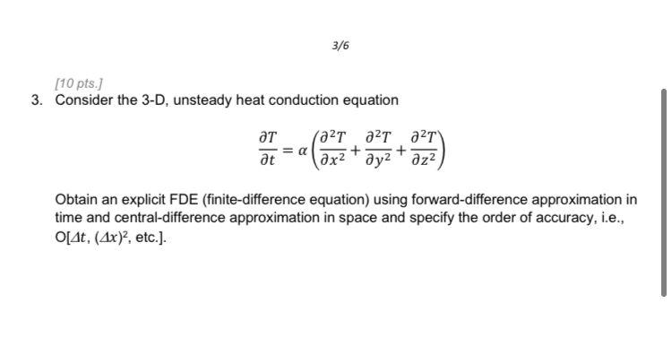 Solved 3/6 (10 pts.) 3. Consider the 3-D, unsteady heat | Chegg.com