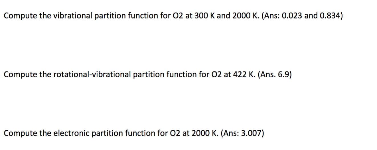 Solved Compute the vibrational partition function for 02 at | Chegg.com