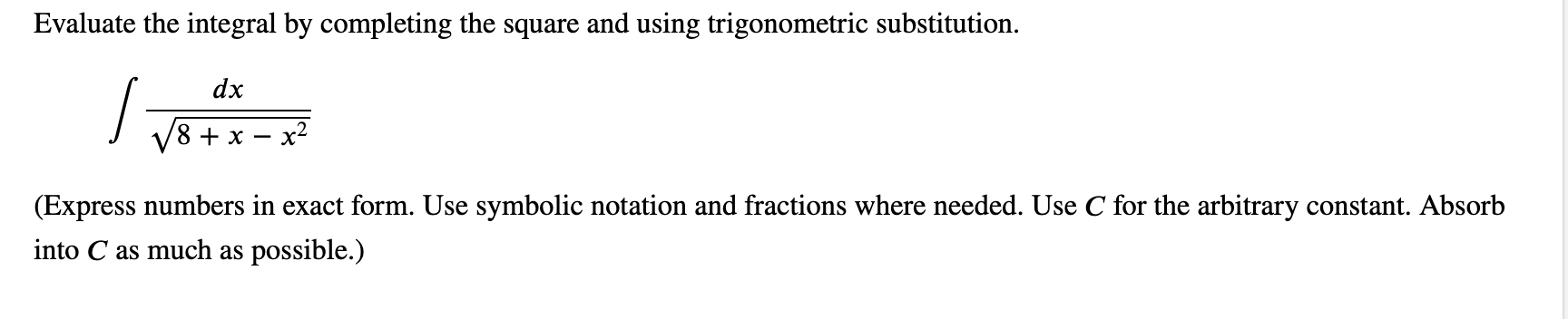 Solved Evaluate the integral by completing the square and | Chegg.com