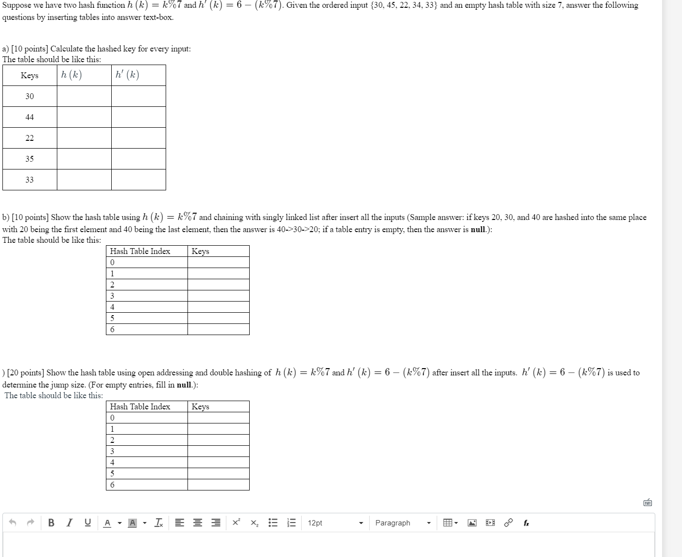 Solved Suppose we have two hash function h (k) = k%7 and h' | Chegg.com