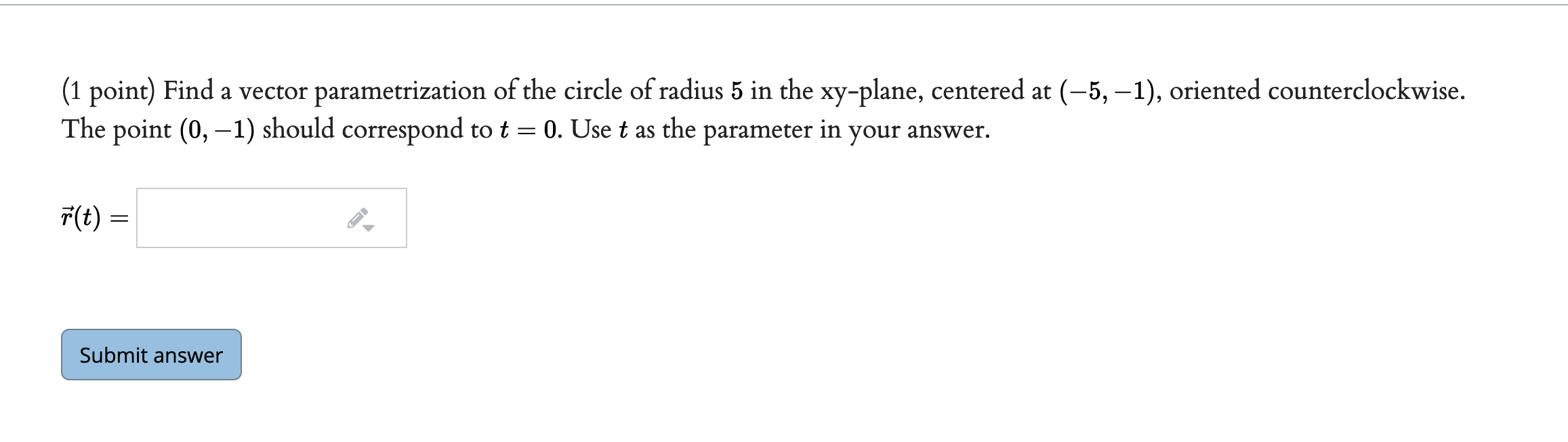 Solved (1 point) Find a vector parametrization of the circle | Chegg.com