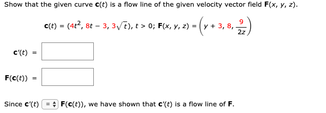 Solved Show that the given curve c(t) is a flow line of the | Chegg.com