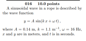Solved 016 10.0 points A sinusoidal wave in a rope is | Chegg.com