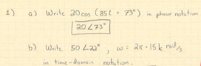 Solved a) Write 20cos(85t+73∘) in phasor notation 20∠73∘ b). | Chegg.com