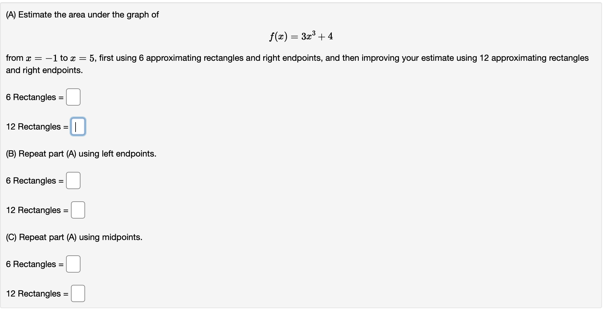 Solved (A) Estimate the area under the graph of f(x)=3x3+4 | Chegg.com