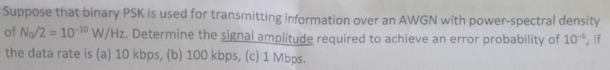Solved Suppose that binary PSK is used for transmitting | Chegg.com