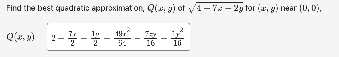 Solved Find the best quadratic approximation, Q(x,y) of | Chegg.com