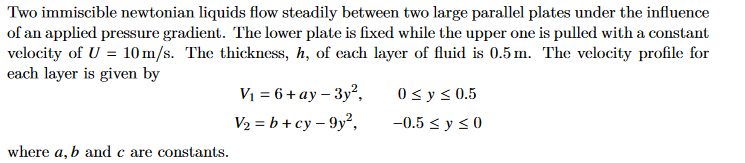 Solved Two immiscible newtonian liquids flow steadily | Chegg.com