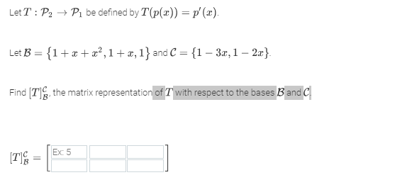 Solved Let T:P2→P1 be defined by T(p(x))=p′(x). Let | Chegg.com