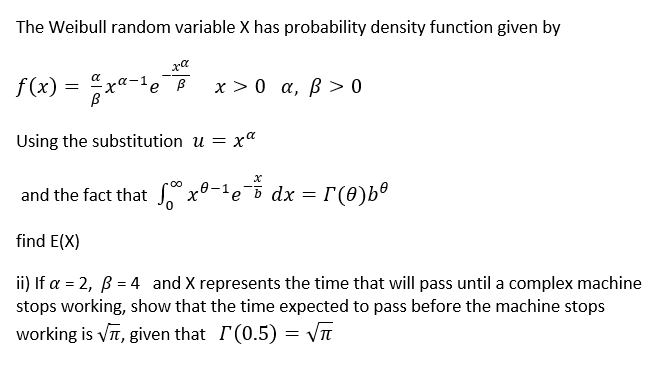 Solved The Weibull random variable X has probability density | Chegg.com