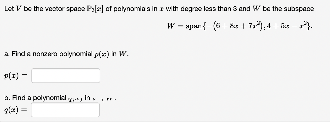 Solved Find a basis {p(x),q(x)} for the vector space | Chegg.com