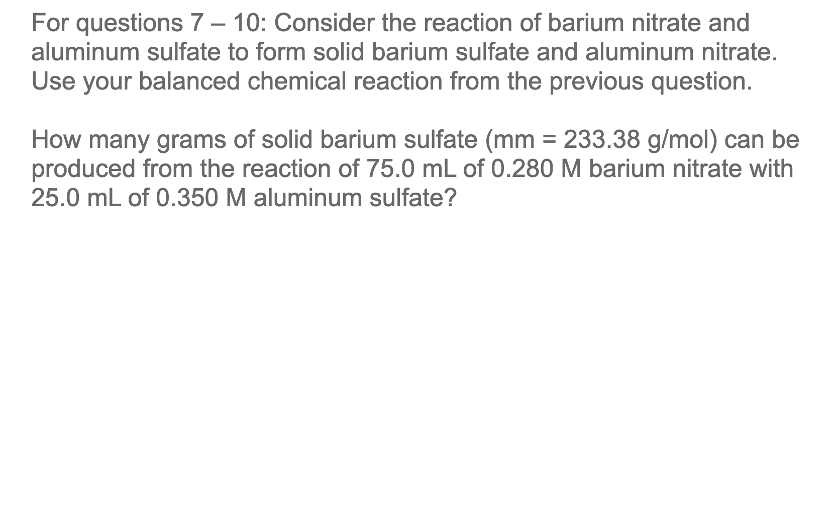 Solved For questions 7−10 : Consider the reaction of barium | Chegg.com