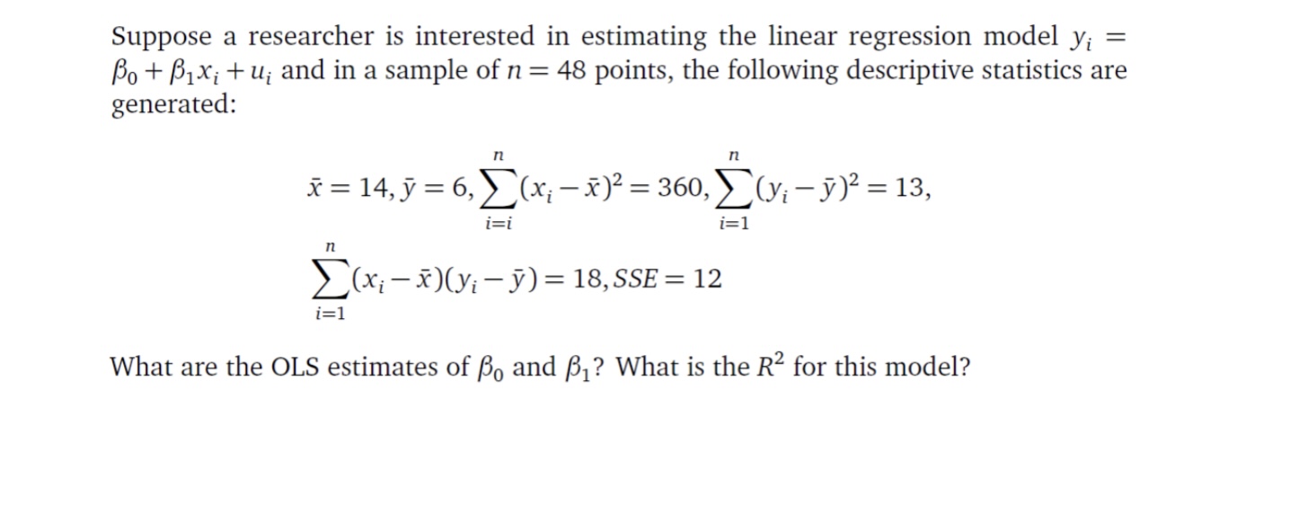 Solved Suppose a researcher is interested in estimating the | Chegg.com