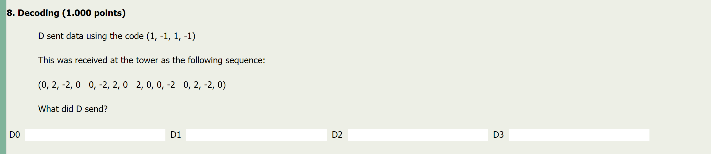 Solved 8. Decoding (1.000 points) D sent data using the code | Chegg.com