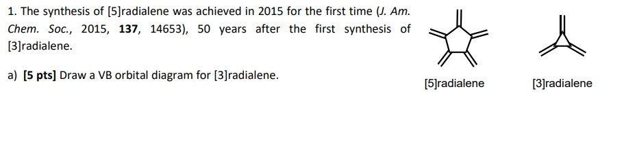 1. The synthesis of [5]radialene was achieved in 2015 | Chegg.com