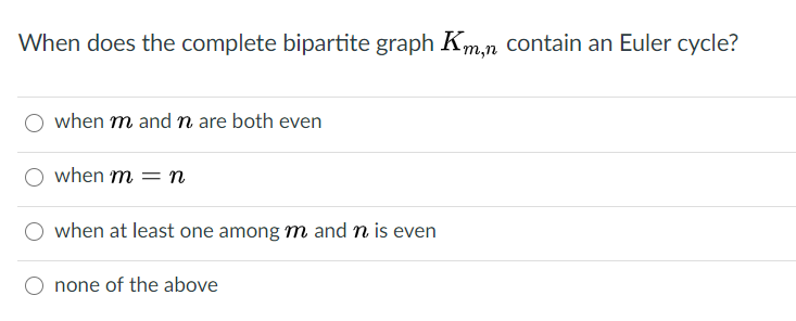 Solved When does the complete bipartite graph Km,n contain | Chegg.com