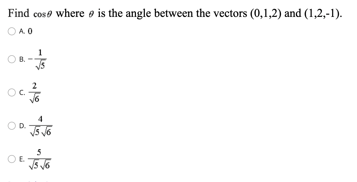 Solved Find cosθ where θ is the angle between the vectors | Chegg.com