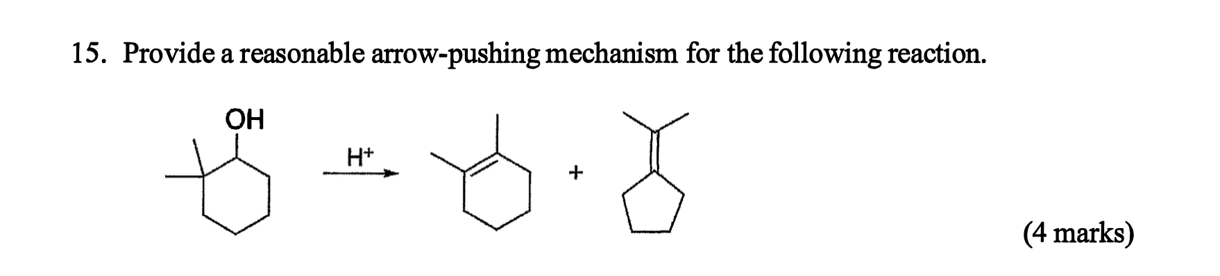 Solved 15. ﻿Provide a reasonable arrow-pushing mechanism for | Chegg.com