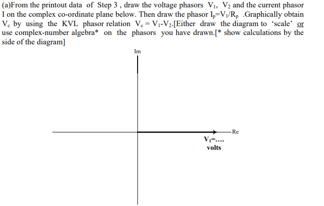 Solved (a)From the printout data of Step 3 , draw the | Chegg.com
