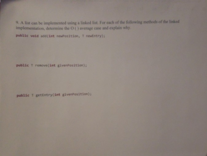 Solved 9. A list can be implemented using a linked list. For | Chegg.com