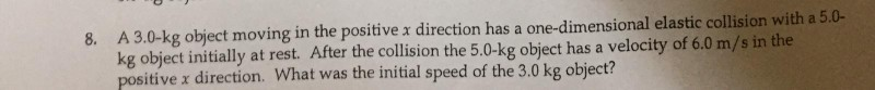 Solved 8 A 3 0 Kg Object Moving In The Positive X Direction